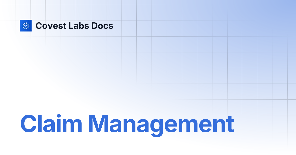 Claim Management | Covest Labs Docs